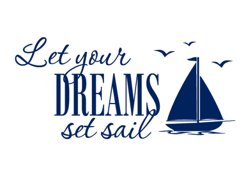 Let Your Dreams Set Sail wall decal by Grafix Art