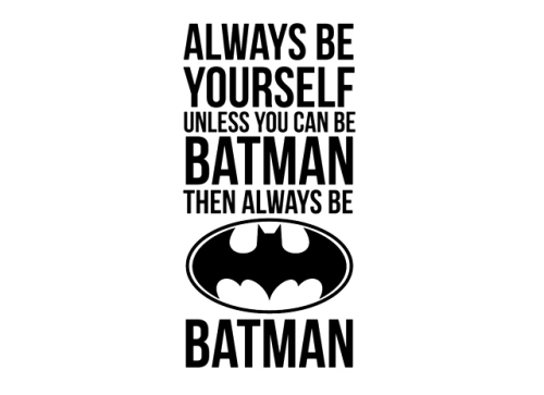 Always be Batman! - Grafix Wall Art